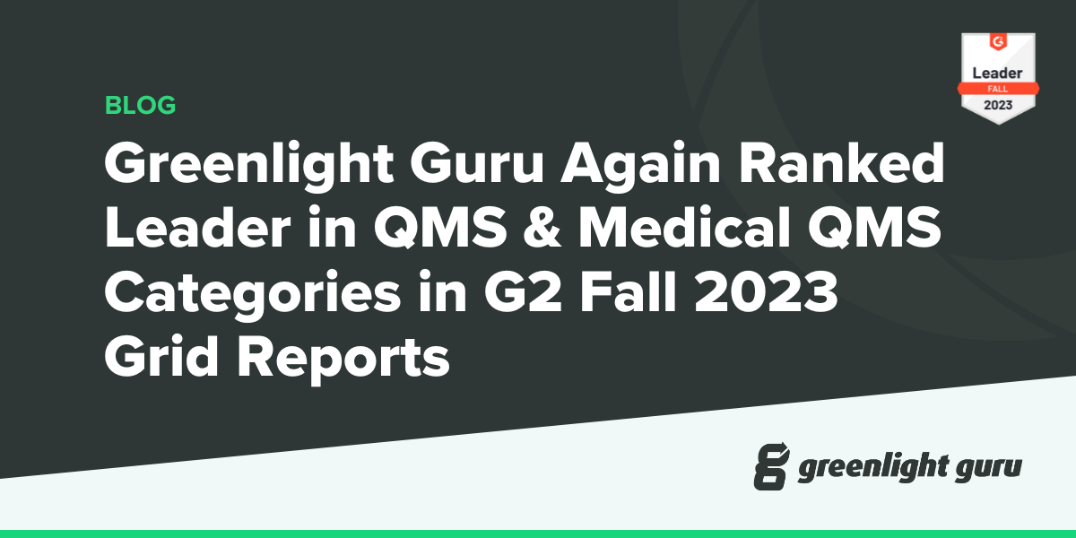 Greenlight Guru Yet Again Ranked as a Leader in QMS and Medical QMS Categories in G2 Fall 2023 ...